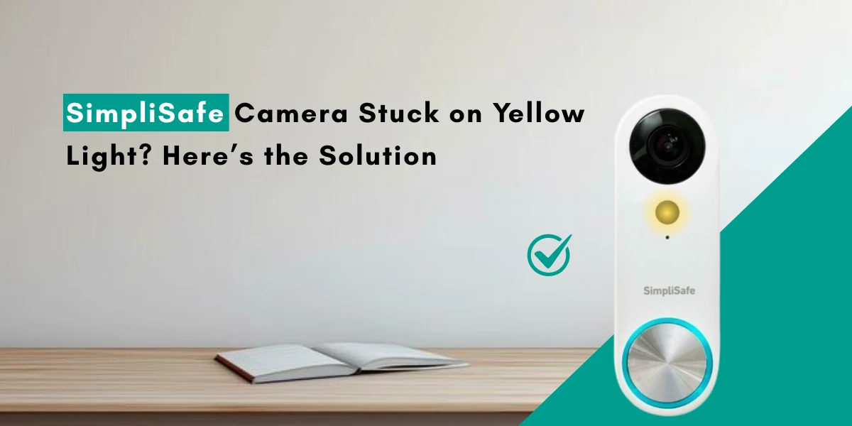 How to fix flashing simplisafe camera yellow light